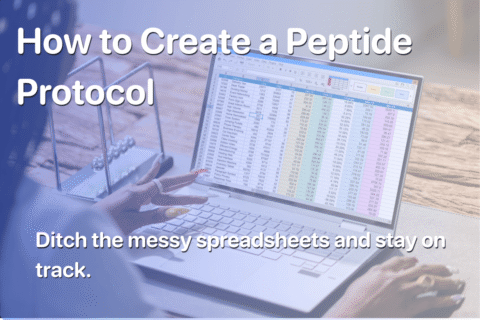 How to Create a Peptide Protocol (Without a Spreadsheet)